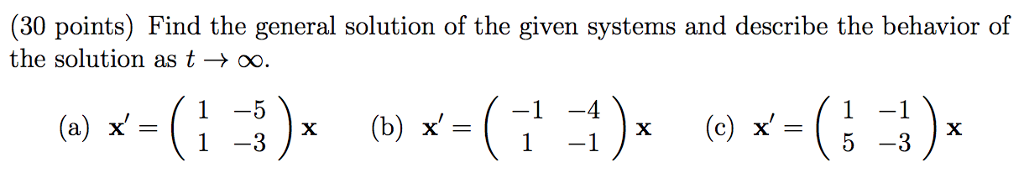 Solved (30 points) Find the general solution of the given | Chegg.com
