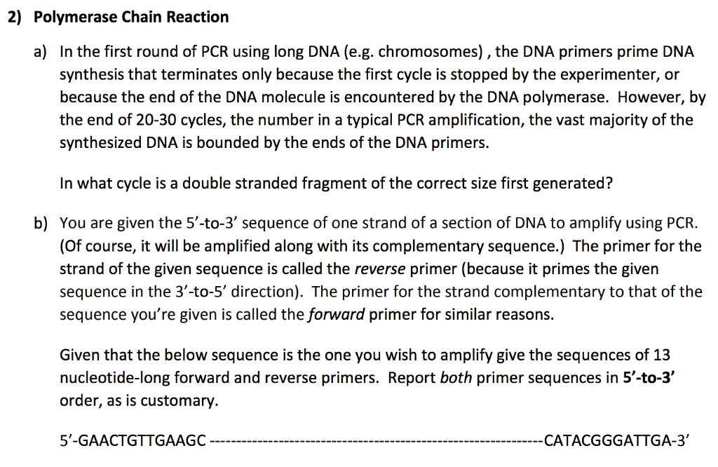 Solved 2) Polymerase Chain Reaction a) In the first round of | Chegg.com