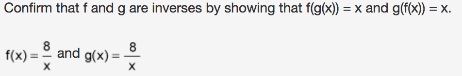 Solved Confirm that f and g are inverses by showing that | Chegg.com
