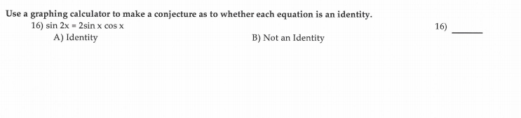 Solved Use a graphing calculator to make a conjecture as to | Chegg.com