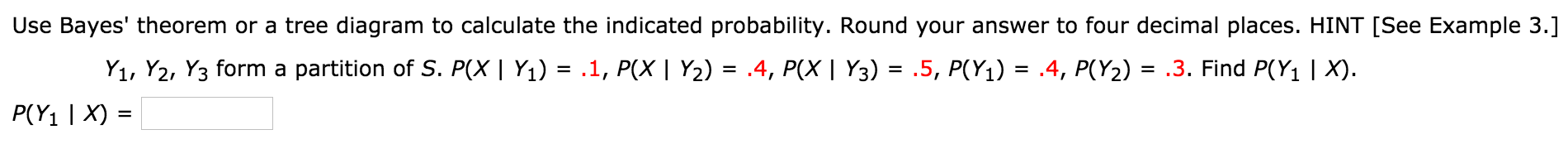 Solved Use Bayes Theorem Or A Tree Diagram To Calculate The