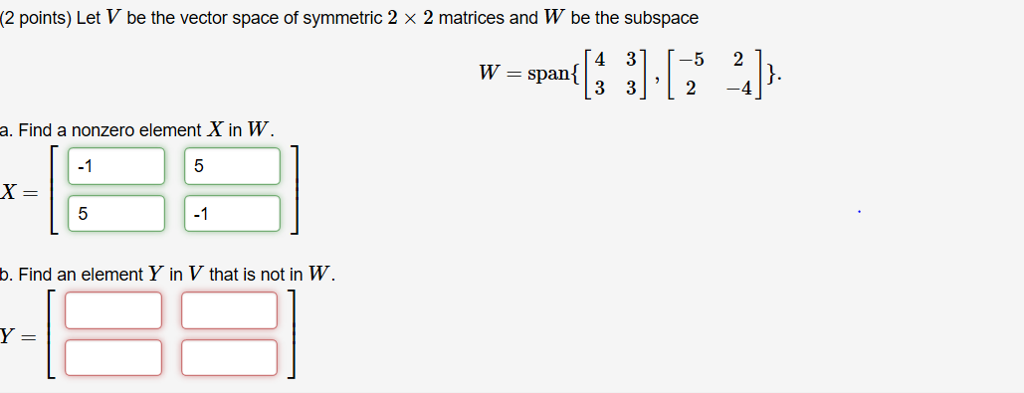 Solved (2 points) Let V be the vector space of symmetric 2 x | Chegg.com