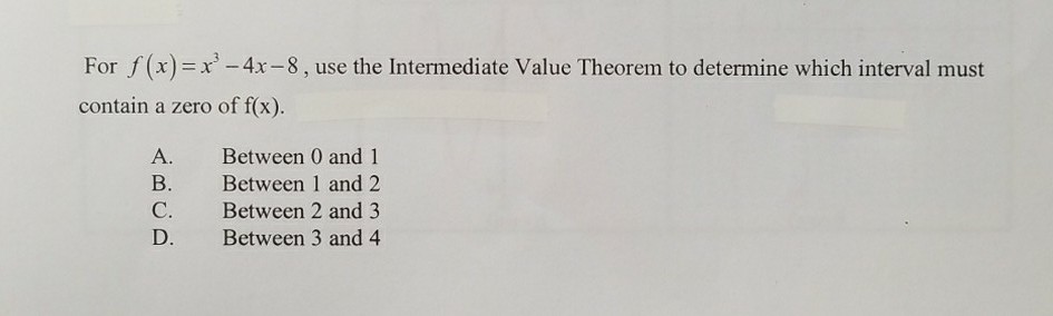 Solved For f(x)- -4x-8, use the Intermediate Value Theorem | Chegg.com