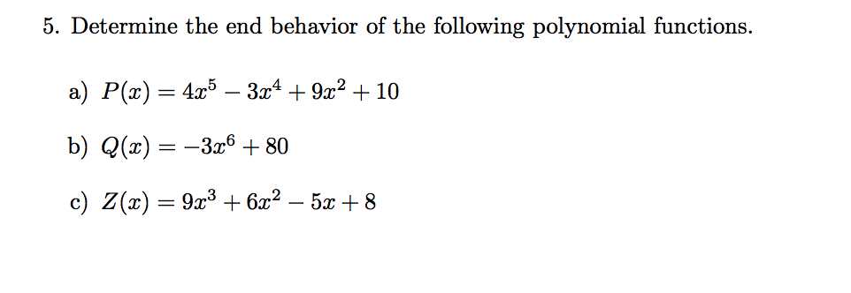 Solved 5. Determine the end behavior of the following | Chegg.com