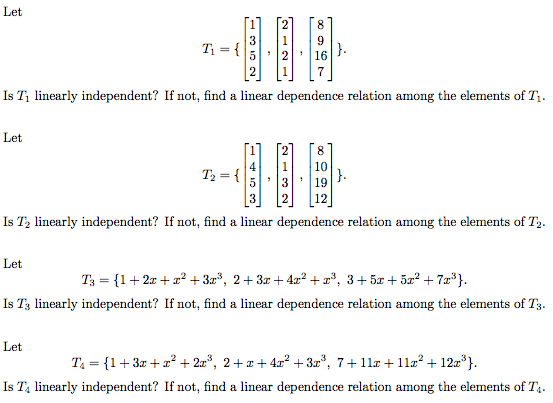 Solved Let T1 = { 52 16 Is Ti linearly independent? If not, | Chegg.com
