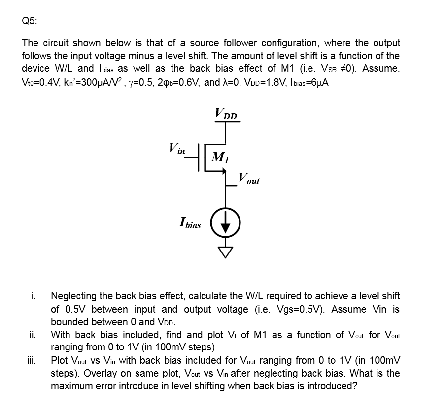 Solved The circuit shown below is that of a source follower | Chegg.com