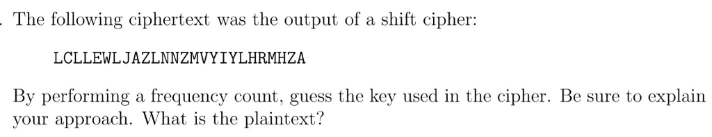 Solved The following ciphertext was the output of a shift | Chegg.com