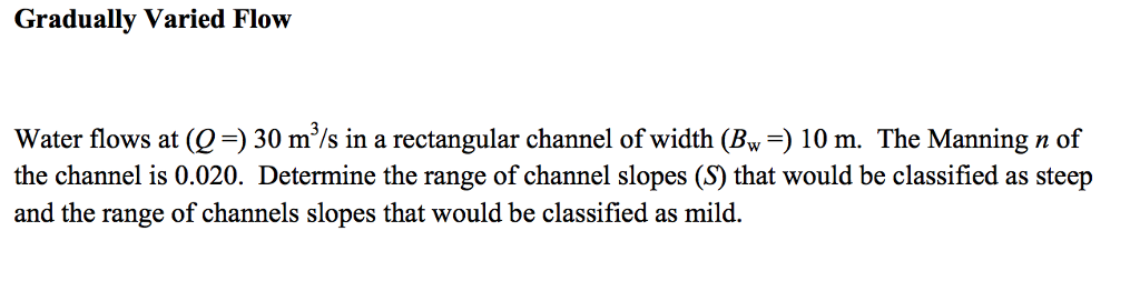 Solved Gradually Varied Flow Water flows at (Q)30 m'/s in a | Chegg.com