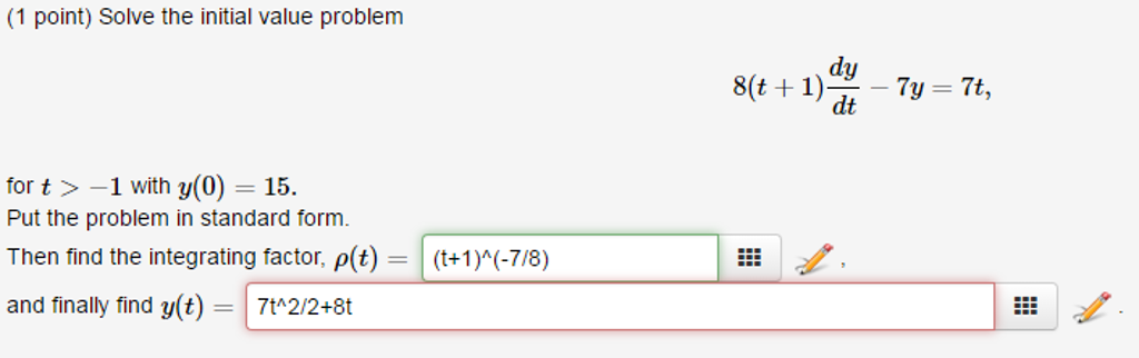 Solved Solve the initial value problem 8(t + 1)dy/dt -7y = | Chegg.com