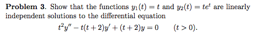Solved Show that the functions y1(t) = t and y2(t) = tet are | Chegg.com