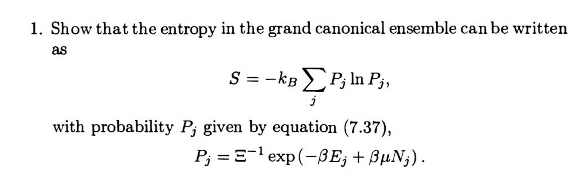 Solved Show that the entropy in the grand canonical ensemble | Chegg.com