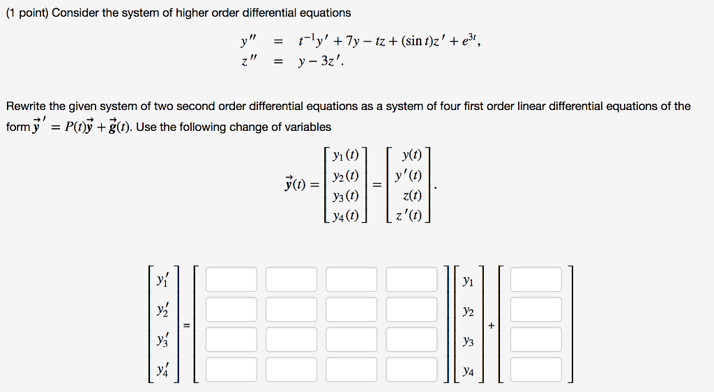 Solved (1 point) Consider the system of higher order | Chegg.com
