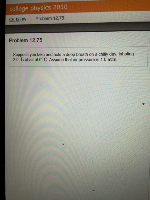 college physics 2010 CH 12 HW Problem 12.75 Problem | Chegg.com college physics 2010 CH 12 HW Problem 12.75 Problem | Chegg.com