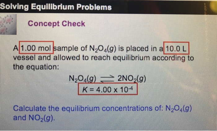 Solved A 1.00 mol sample of N_2O_4(g) is placed in a 10.0 L | Chegg.com