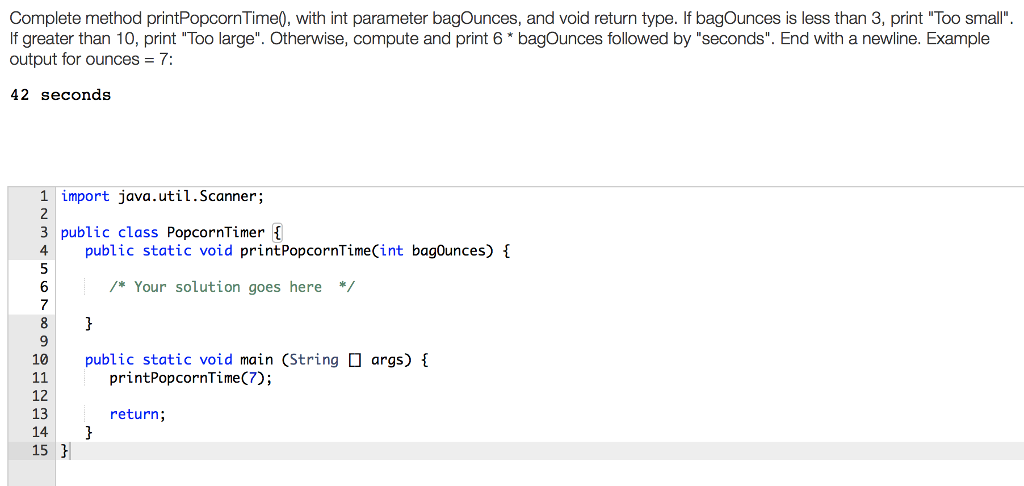 Solved Complete method printPopcornTime(), with int | Chegg.com