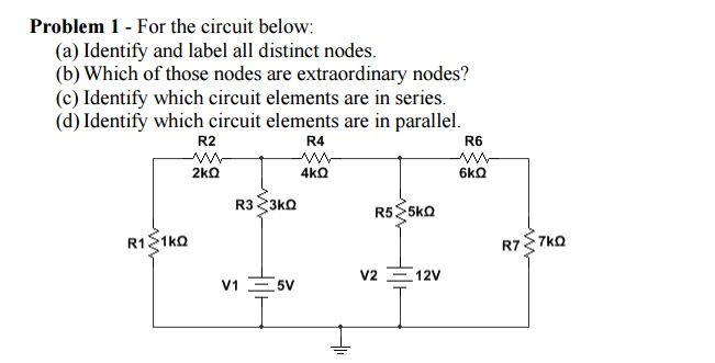 Solved For the circuit below: Identify and label all | Chegg.com