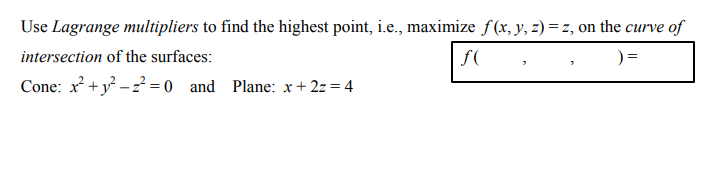 Solved Use Lagrange multipliers to find the highest point, | Chegg.com