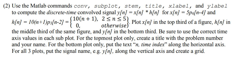 Solved (2) Use the Matlab commands conv, subplot, stem, | Chegg.com