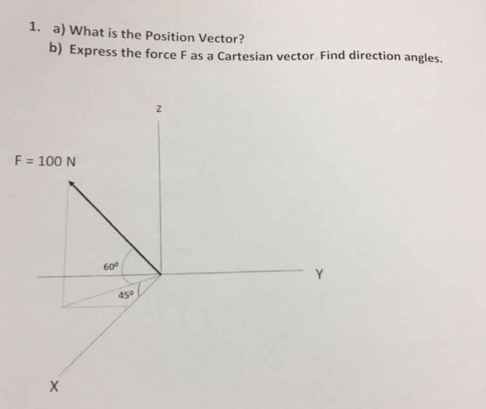 Solved 1. a) What is the Position Vector? b) Express the | Chegg.com