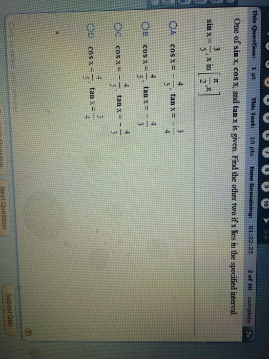 Solved One of sin x, cos x, and tan x is given. Find the | Chegg.com