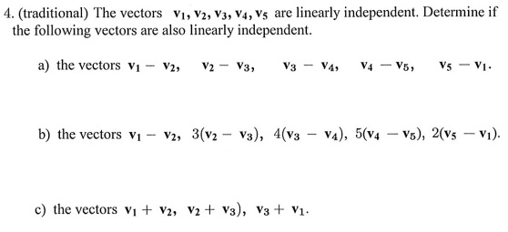 Solved The vectors v1, v2, v3, v4, v5 are linearly | Chegg.com