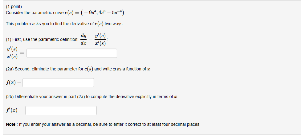 Solved (1 point) consider the parametric curve c(s) = (-9s, | Chegg.com