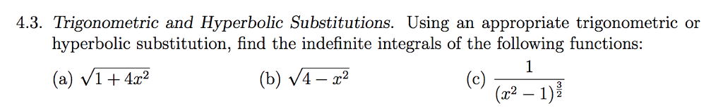 Solved 4.3. Trigonometric and Hyperbolic Substitutions. | Chegg.com