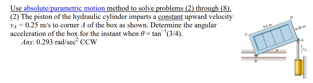 Solved Use absolute/parametric motion method to solve | Chegg.com Solved Use absolute/parametric motion method to solve | Chegg.com
