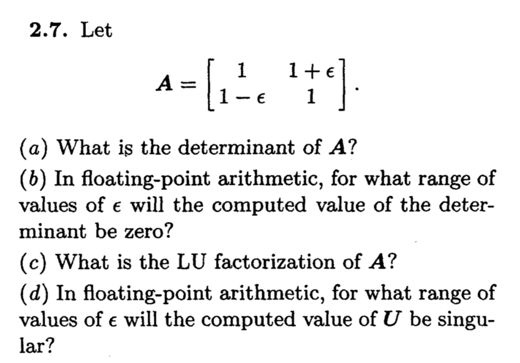 Solved 2.7. Let [ 11 € (a) What is the determinant of A? (b) | Chegg.com