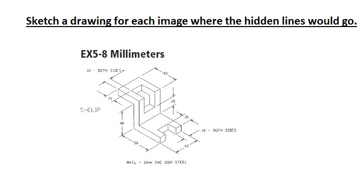 Solved Sketch a drawing for each image where the hidden | Chegg.com