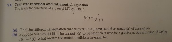 Solved 3.6. Transfer function and differential equation The | Chegg.com