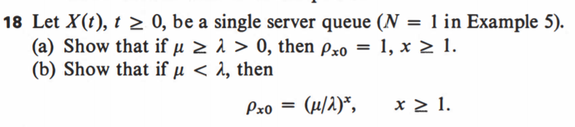 18 Let X(t), t 2 0, be a single server queue (N- 1 in | Chegg.com