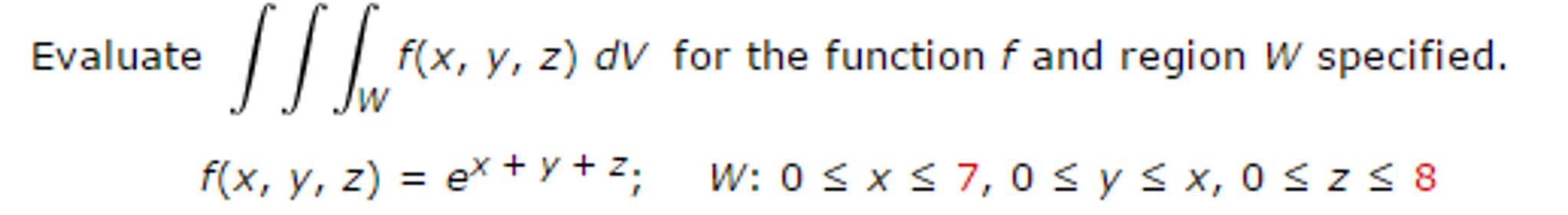 Solved Evaluate triple integral_w f(x, y, z)dV for the | Chegg.com
