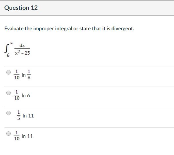 Solved Evaluate the improper integral or state that it is | Chegg.com