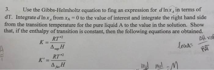 Solved Use the Gibbs-Helmholtz equation to find an | Chegg.com