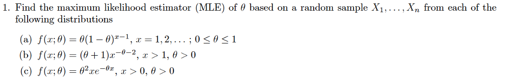 Solved Find the maximum likelihood estimator (MLE) of 0 | Chegg.com