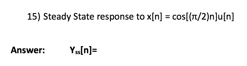 Solved Problem l: Given the unit sample response of a | Chegg.com