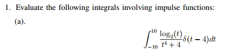 Evaluate the following integrals involving impulse | Chegg.com