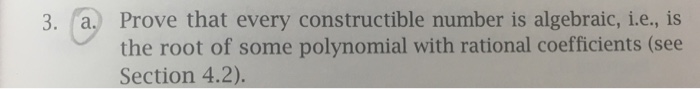 Solved Prove that every constructible number is algebraic, | Chegg.com