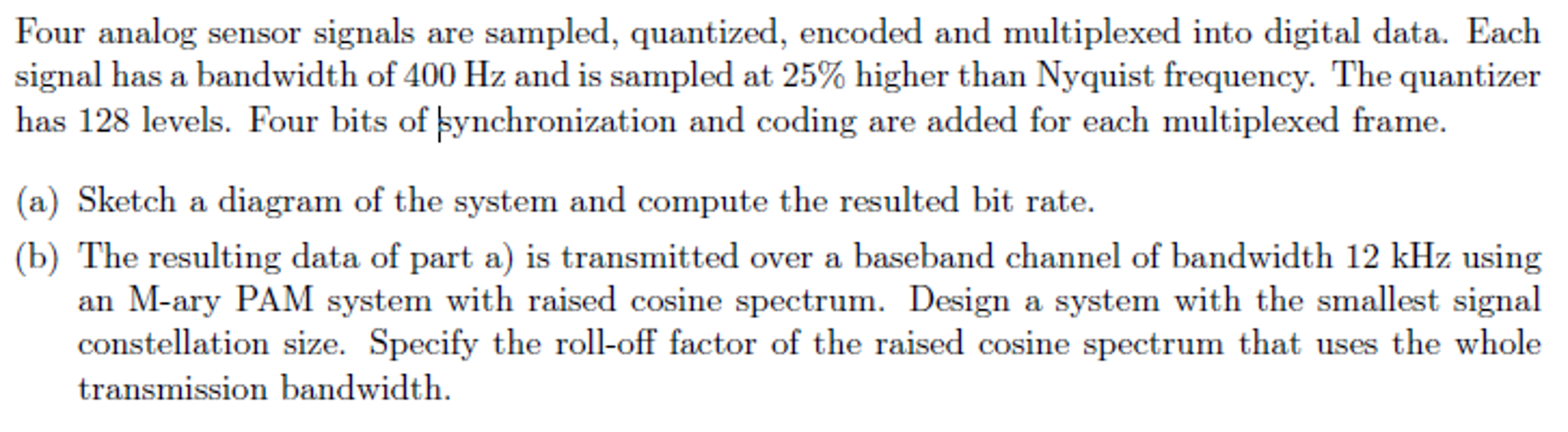 Solved Four analog sensor signals are sampled, quantized, | Chegg.com