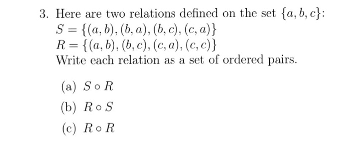 Solved Here are two relations defined on the set {a, b, c}:S | Chegg.com