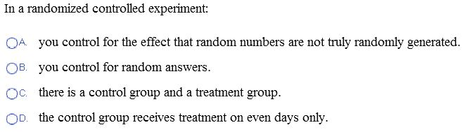 Solved In a randomized controlled experiment OA you control | Chegg.com