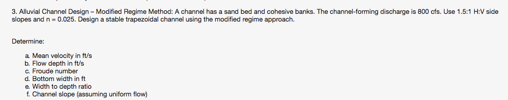 Solved 3. Alluvial Channel Design- Modified Regime Method: A | Chegg.com