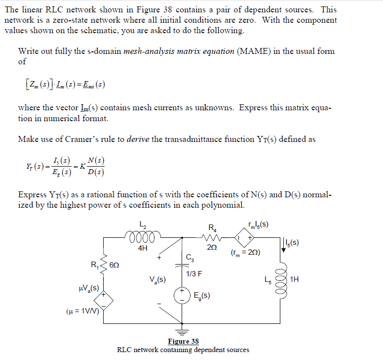 Solved The linear RLC network shown in Figure 38 contains a | Chegg.com
