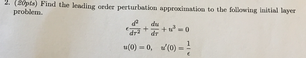 Solved find the leading order perturbation approximation to | Chegg.com