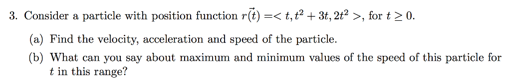 Solved 3. Consider a particle with position function r(t) | Chegg.com
