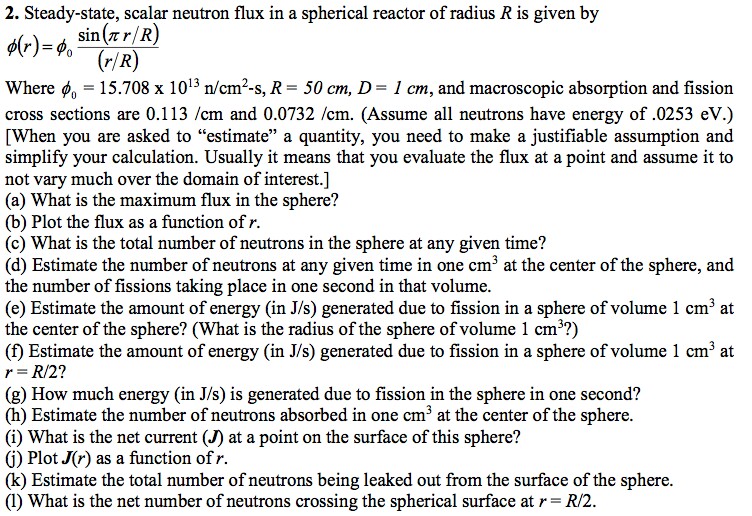 Solved Steady-state, scalar neutron flux in a spherical | Chegg.com
