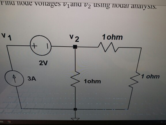 Solved ind node voltages v1and v2 using nodal analysis. 2A V | Chegg.com