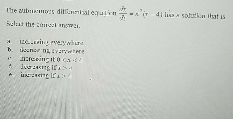 Solved The autonomous differential equation-4) has a | Chegg.com