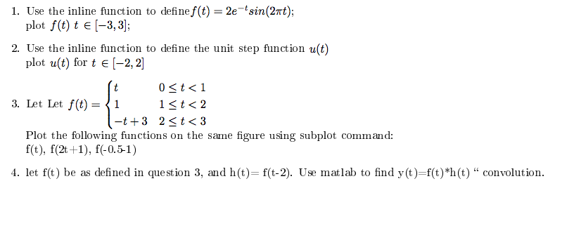 Solved Use the inline function to define f(t) = 2e^-t sin(2 | Chegg.com